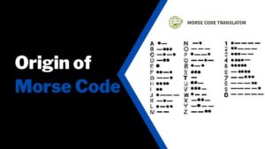 Origin of Morse Code and How It Works [GUIDED]