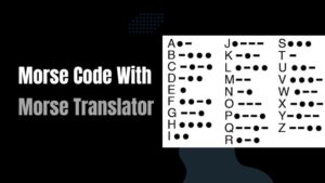 Learn Morse Code With Morse Translator and Decoder {Guided}