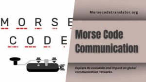 The Significance of Morse Code Communication History {NEW}