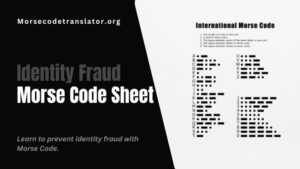 How to Identity Fraud Morse Code Sheet {7 EASY STEPS}